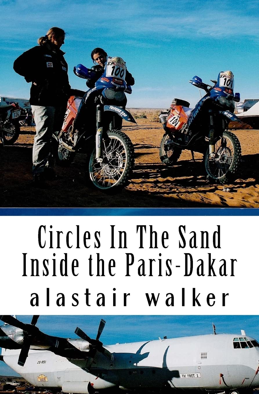 Circles In The Sand: Inside the Paris-Dakar Rally: walker, alastair ...