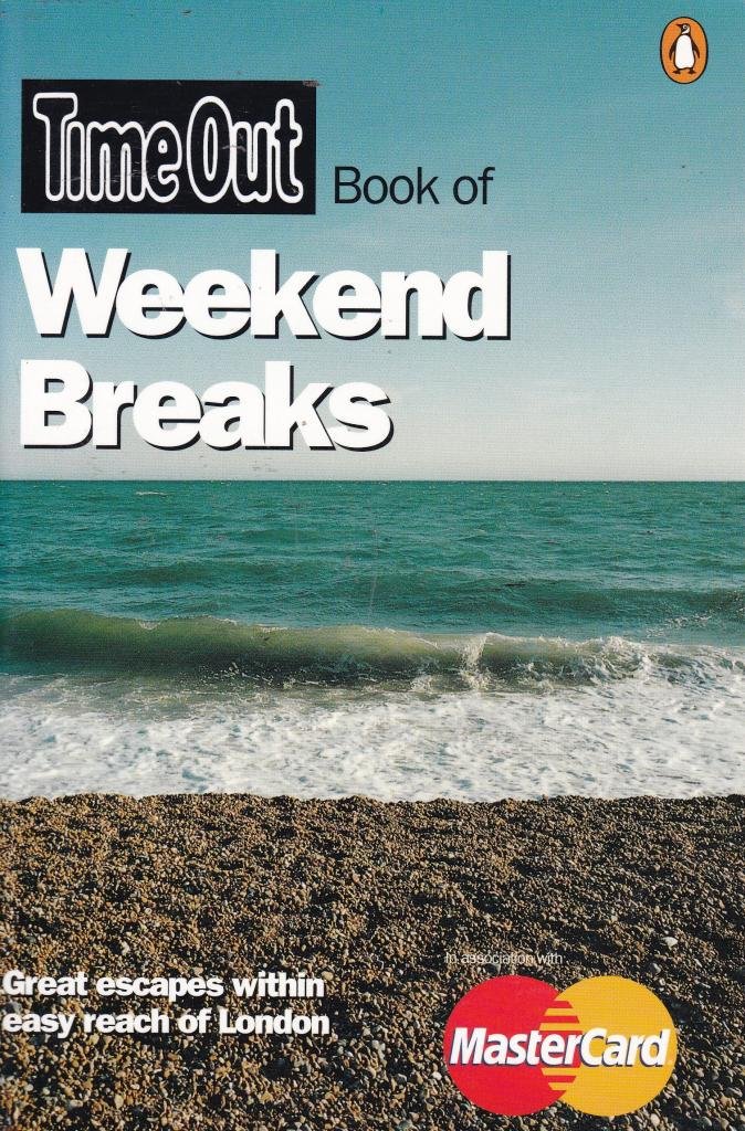 "Time Out" Book of Weekend Breaks ("Time Out" Guides): Amazon.co.uk ...