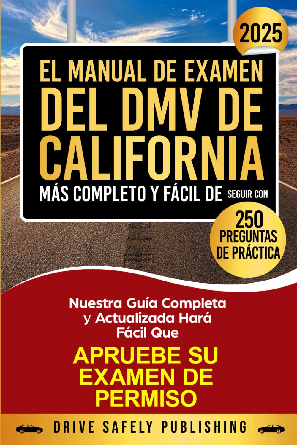 Amazon.com: El Manual de Examen del DMV de California Más Completo y ...