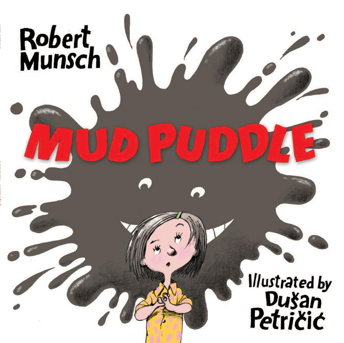 Amazon.com: Mud Puddle (Munsch for Kids): 9781554514267: Munsch, Robert ...