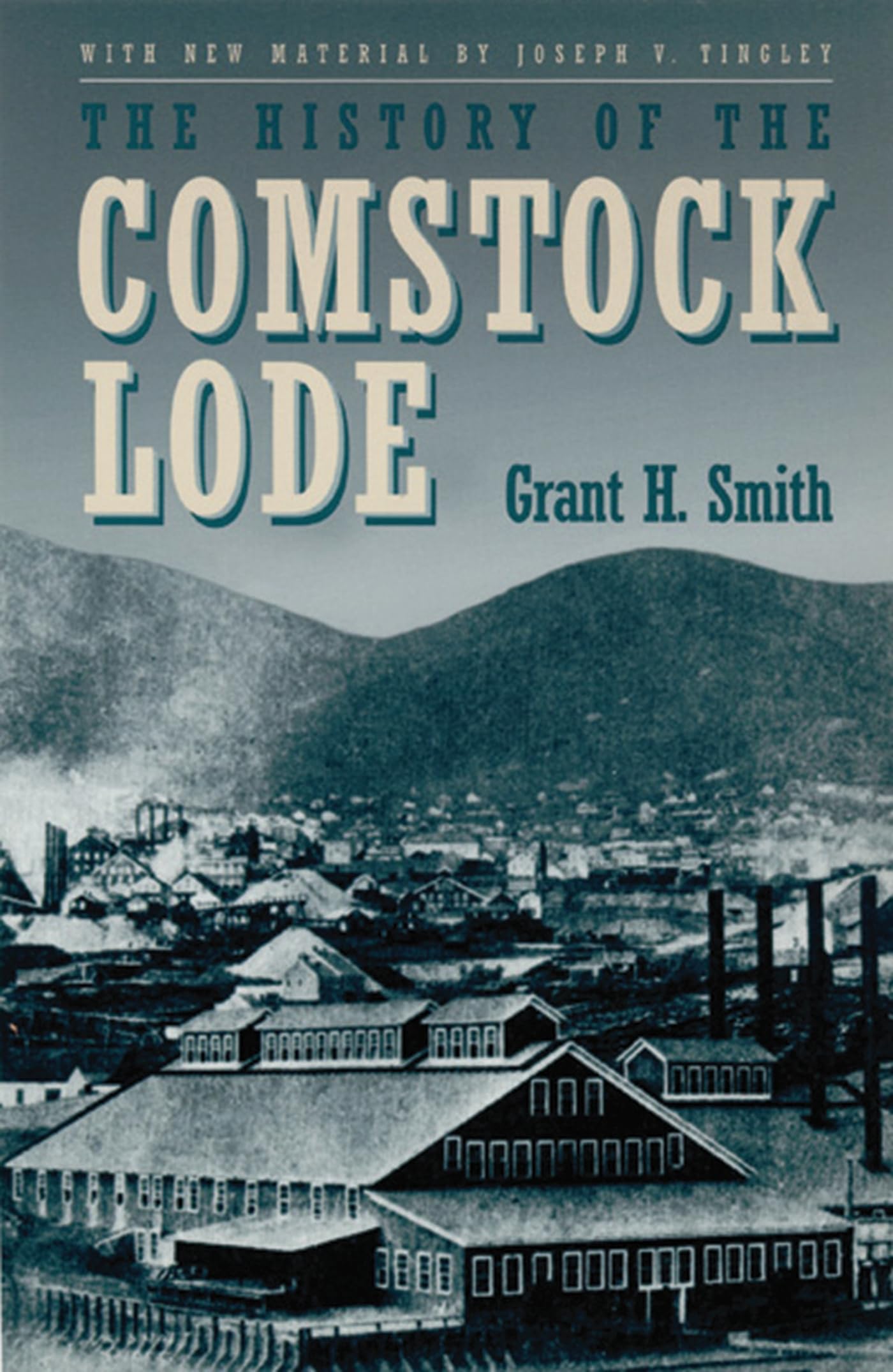 The History Of The Comstock Lode (Special Publication (Nevada Bureau of ...