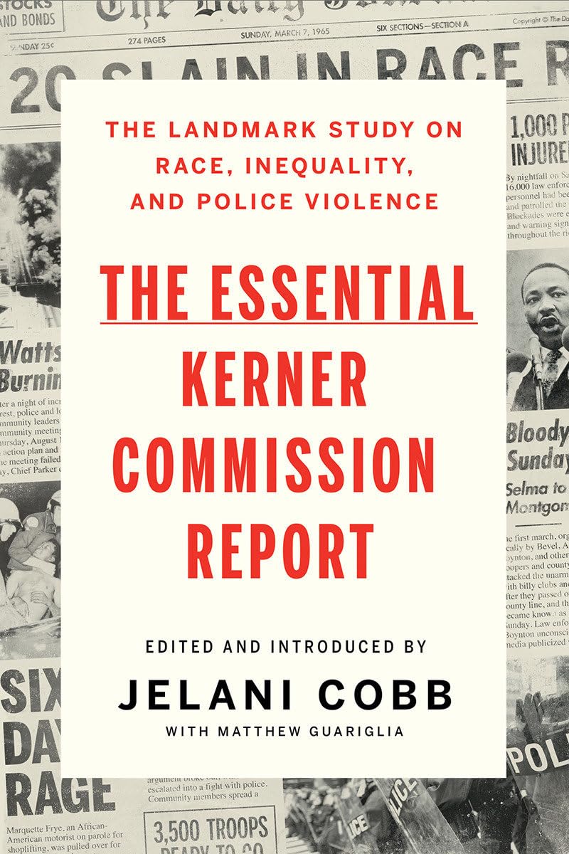 The Essential Kerner Commission Report: Cobb, Jelani, Guariglia ...