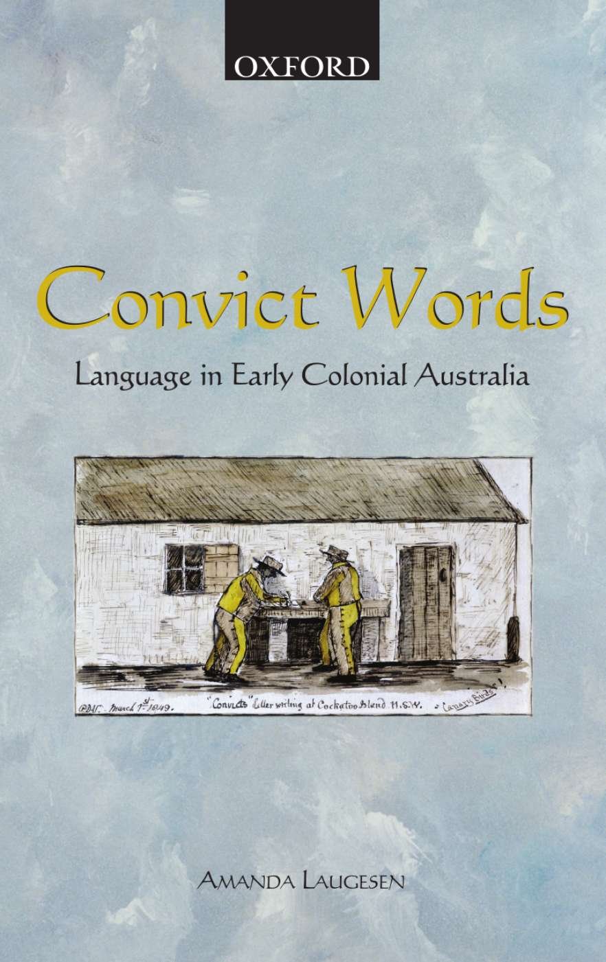 Amazon.com: Convict Words: The Language of the Australian Convict Era ...