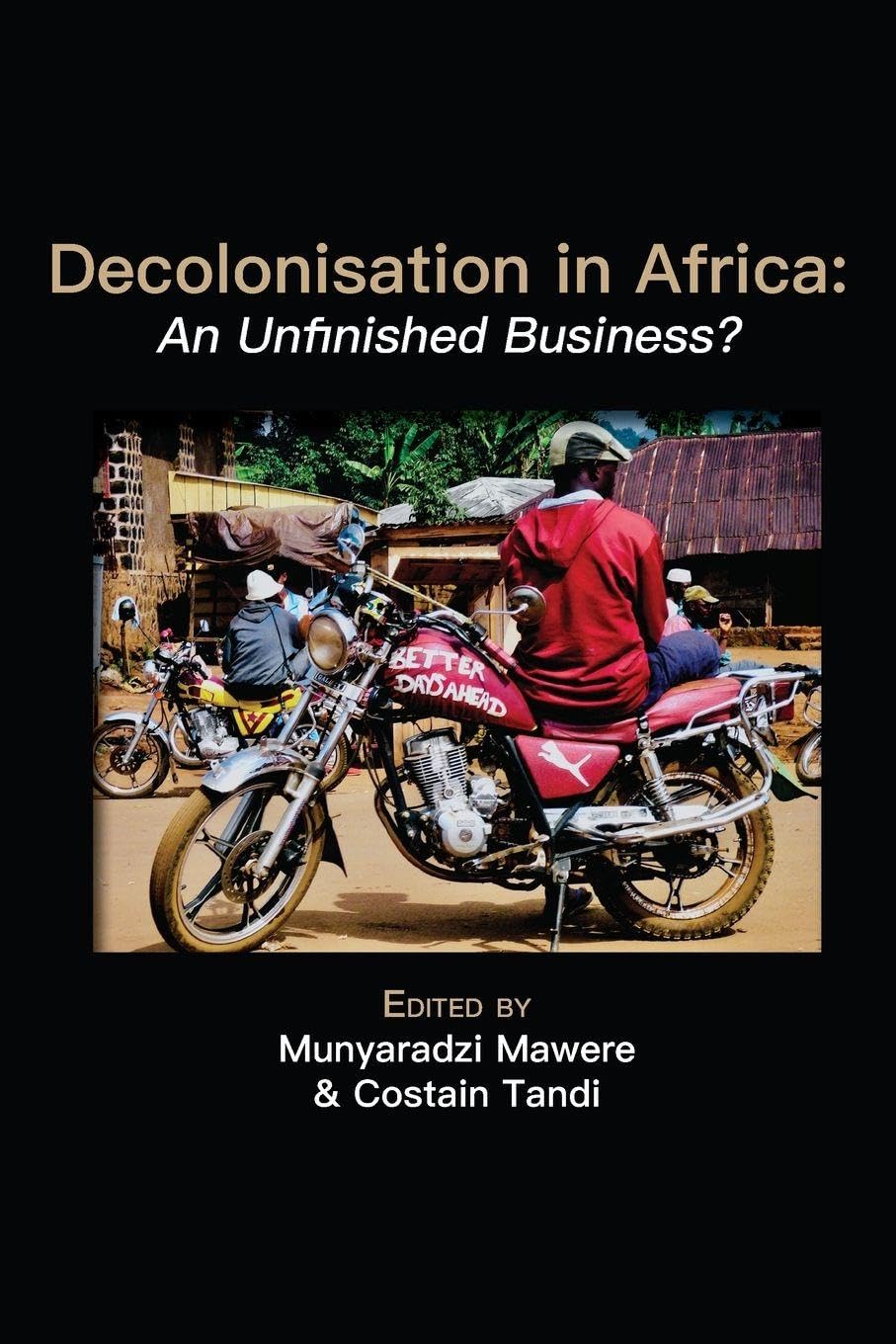 Decolonisation in Africa: An Unfinished Business? | Amazon.com.br