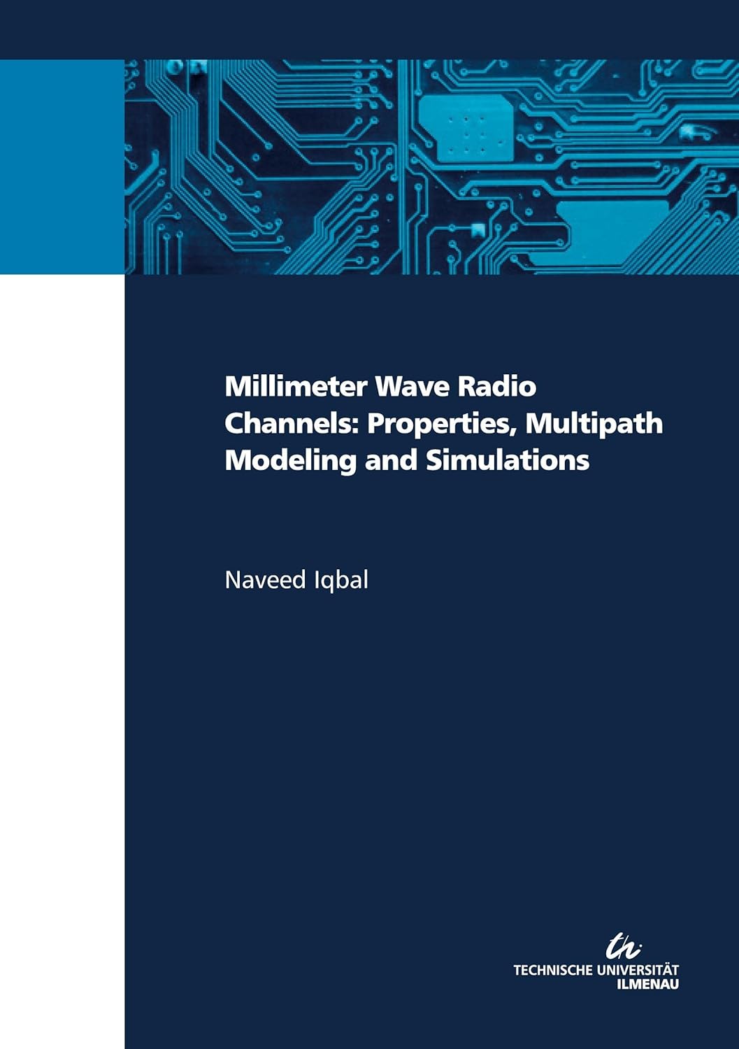 Millimeter Wave Radio Channels: Properties, Multipath Modeling and ...