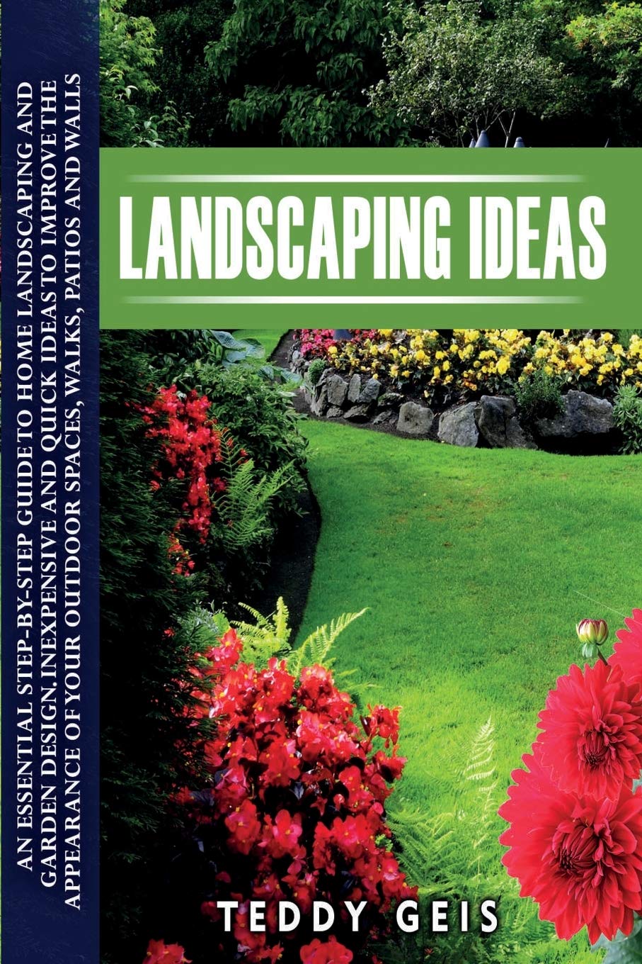 Buy Landscaping Ideas: An Essential Step-By-Step Guide to Home ...