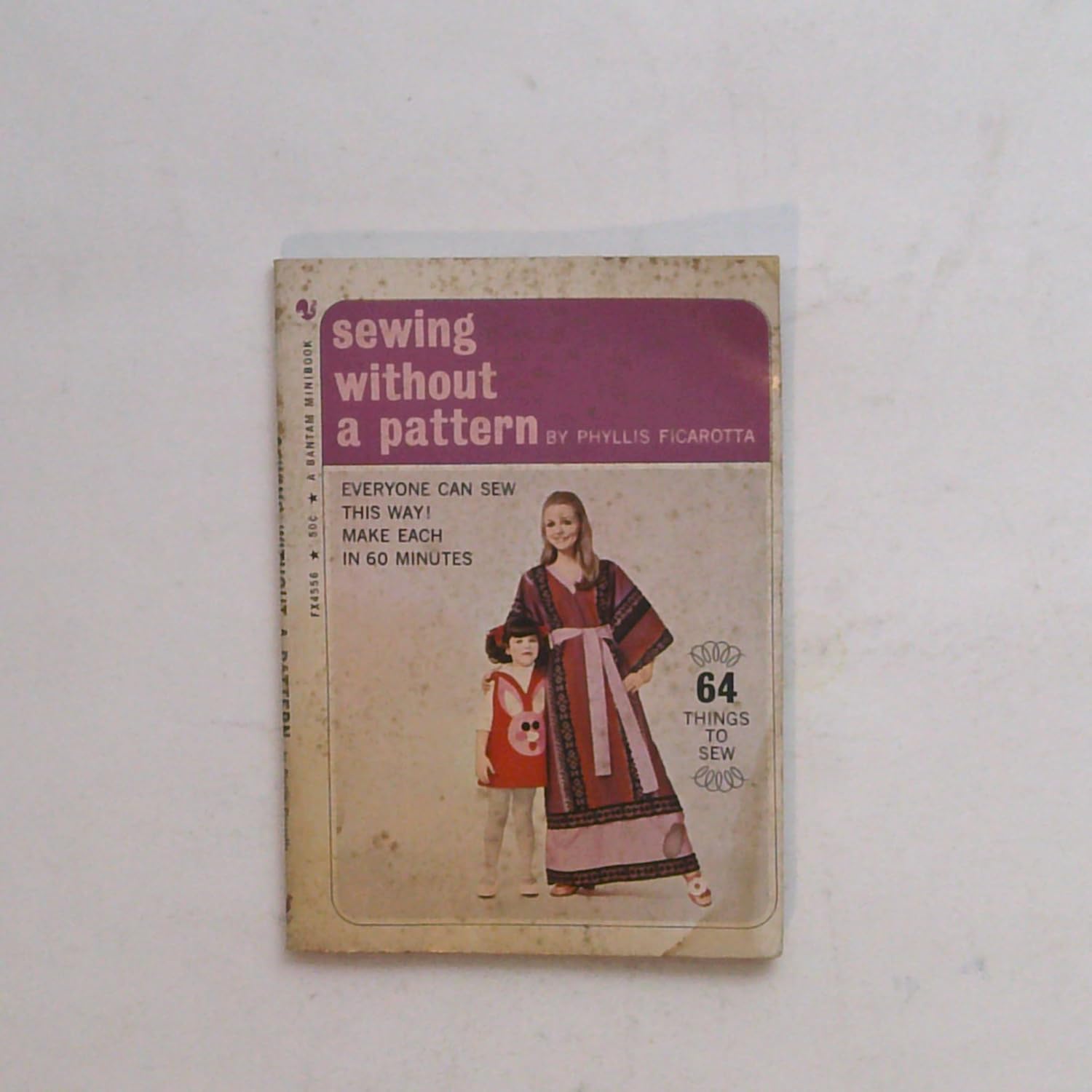 Sewing Without a Pattern (Bantam Minibook FX4556): Phyllis Ficarotta ...