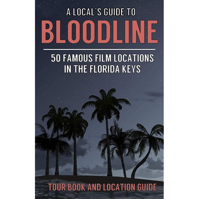 buy-a-local-s-guide-to-bloodline-50-famous-film-locations-in-the
