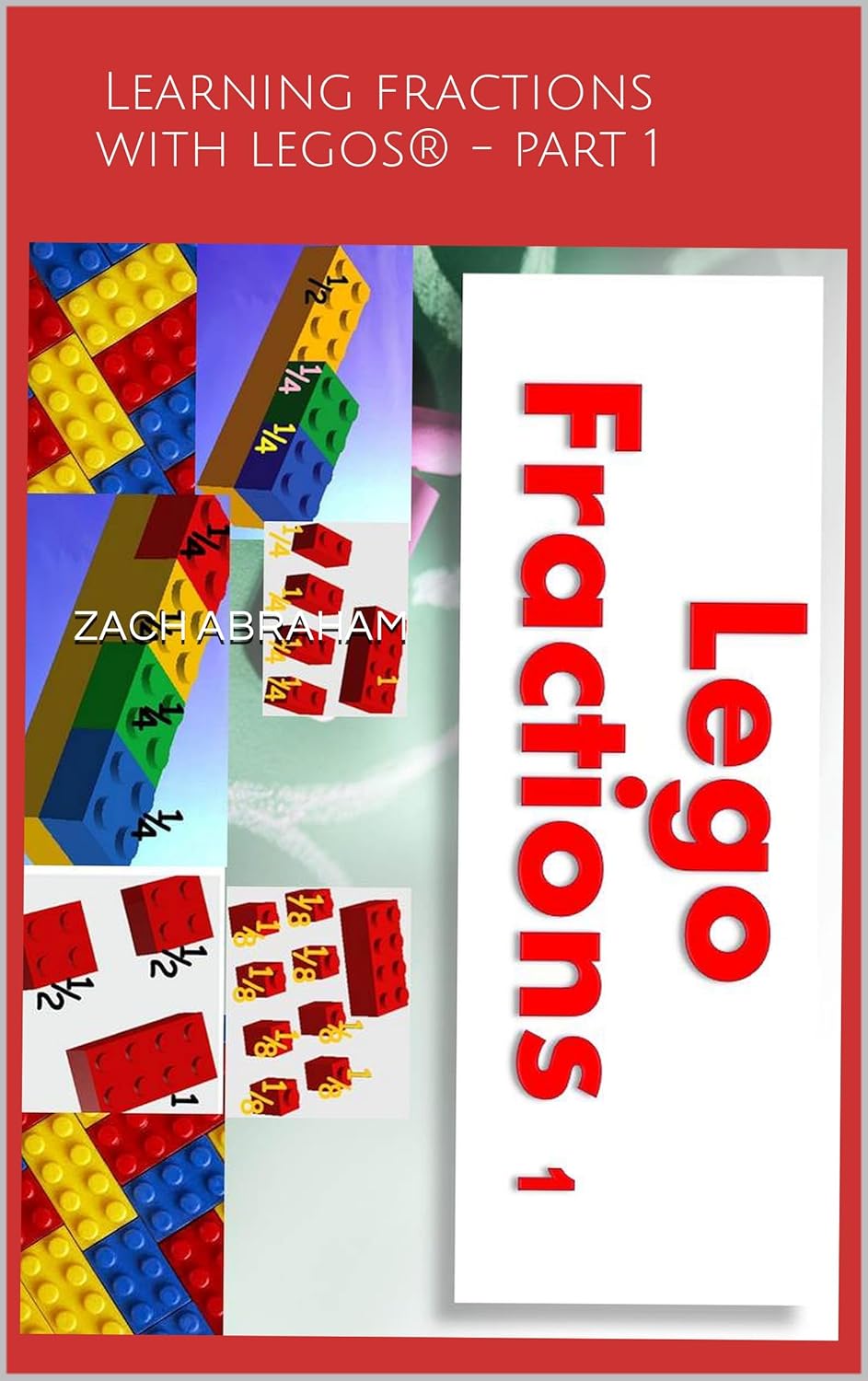 lego ® fractions 1: Learning fractions with legos® - part 1 (lego math ...