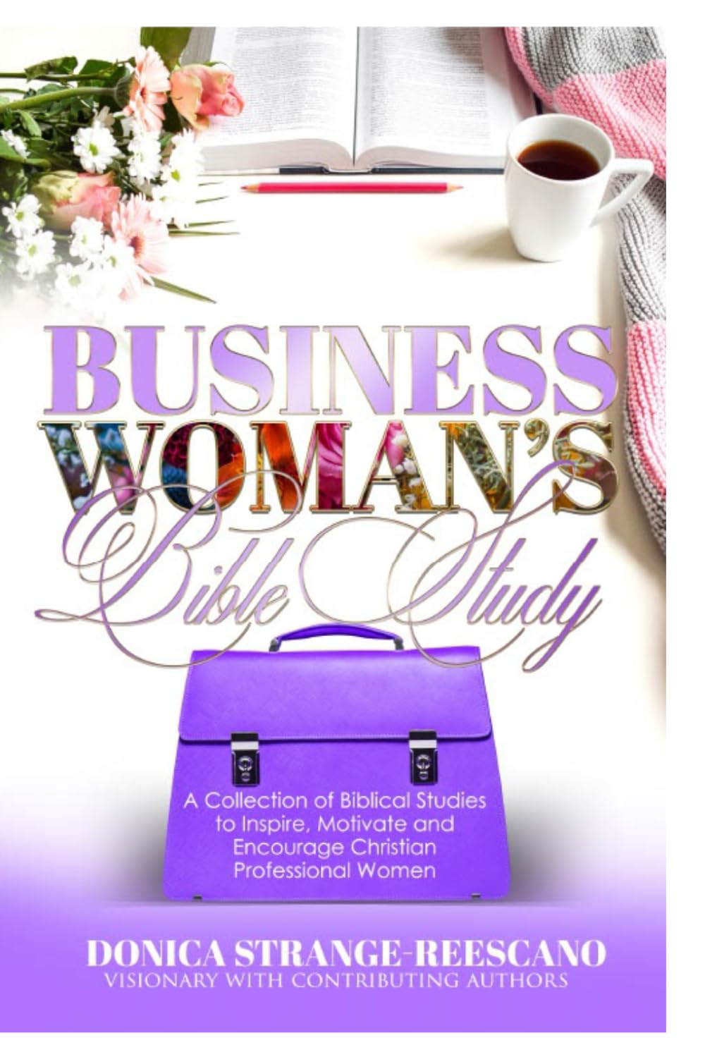 Businesswoman's Bible Study: A Collection of Biblical Studies to ...