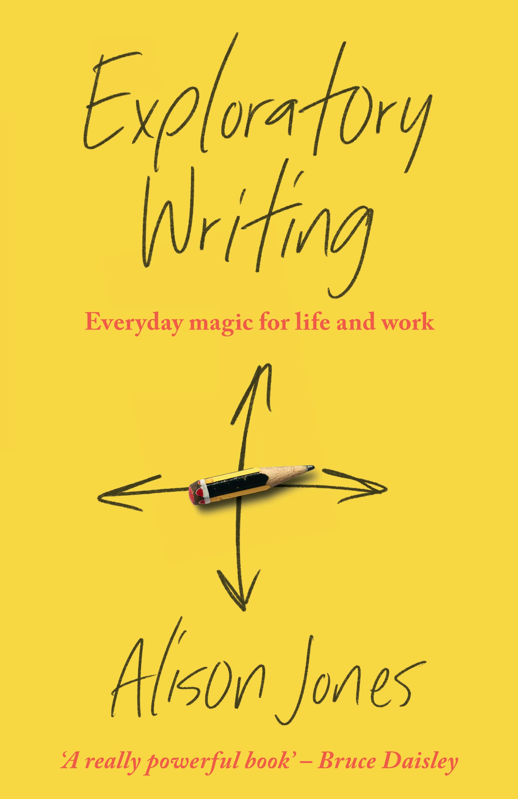 Exploratory Writing: Everyday magic for life and work: Amazon.co.uk ...