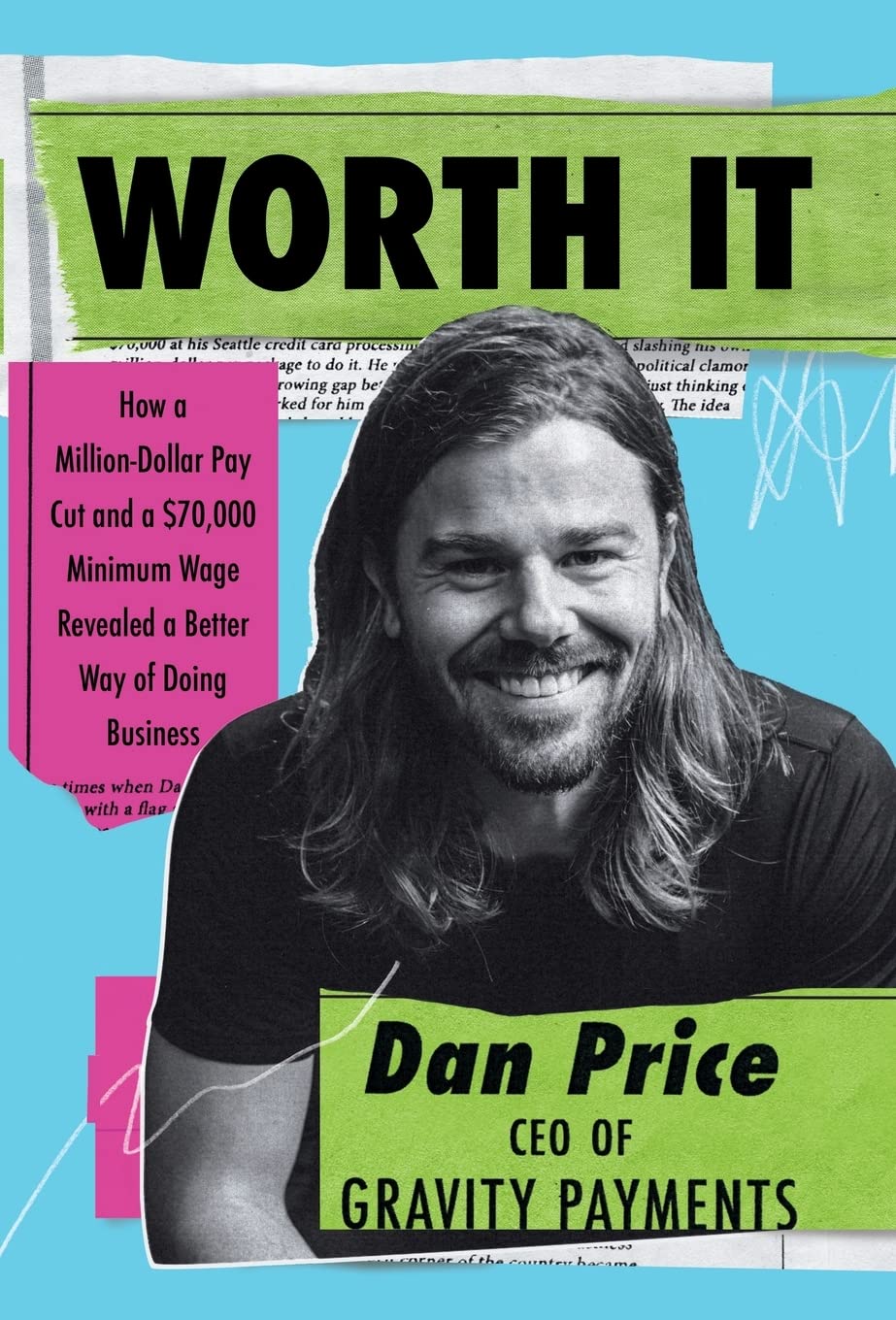 Worth It: How a Million-Dollar Pay Cut and a $70,000 Minimum Wage ...