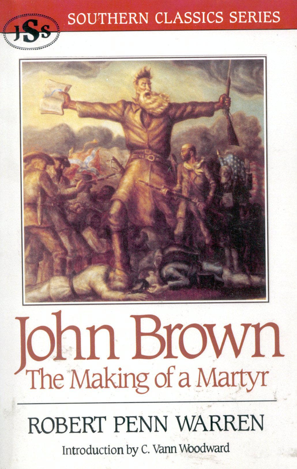 John Brown: The Making of a Martyr (Southern Classics Series): Warren ...