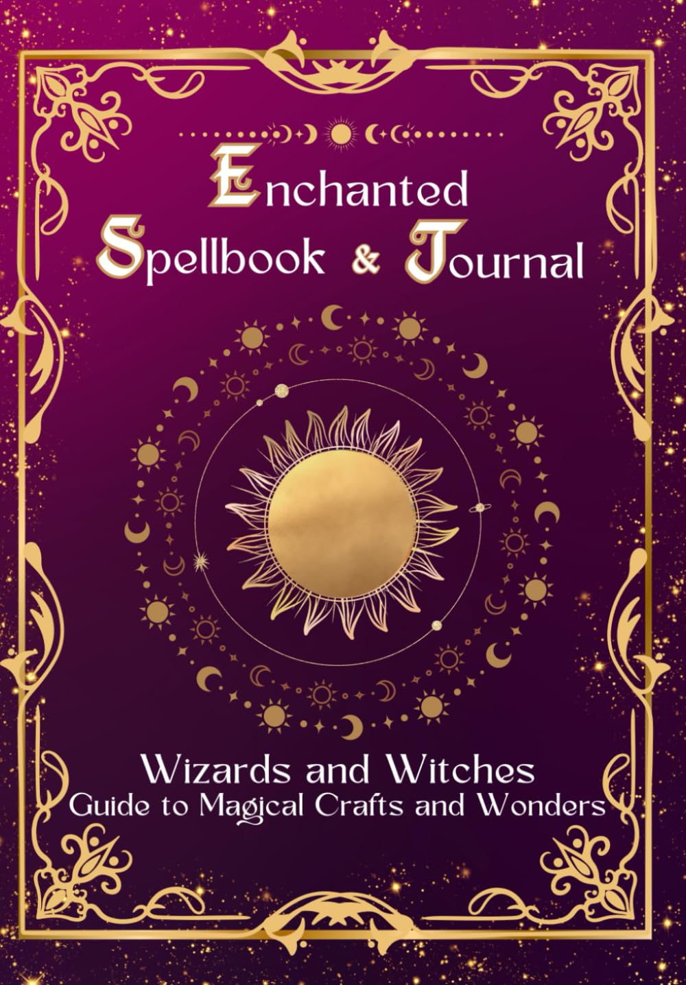 Enchanted Spellbook: A Young Wizards and Witches Guide to Magical ...