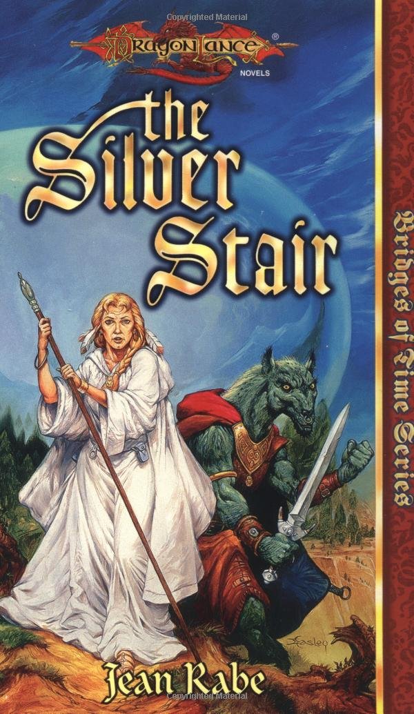 The Silver Stair (Dragonlance Bridges of Time, Vol. 3): Jean Rabe ...