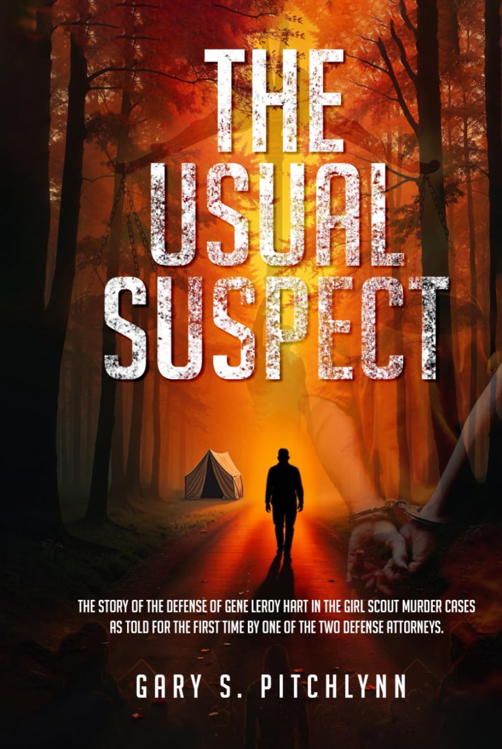 The Usual Suspect: THE STORY OF THE DEFENSE OF GENE LEROY HART IN THE ...