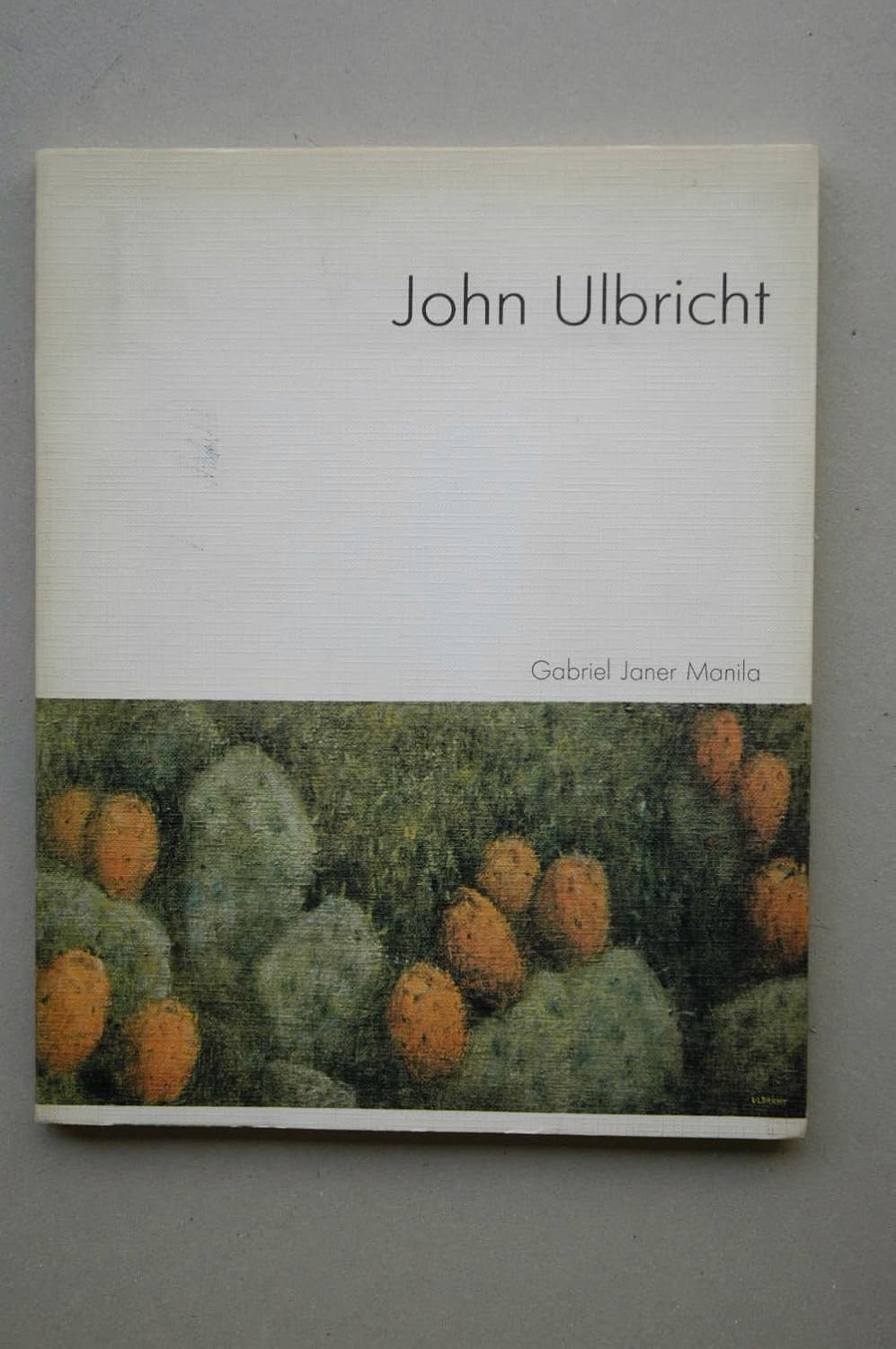 John Ulbricht / Gabriel Janer Manila ; introducción Camilo José Cela ...