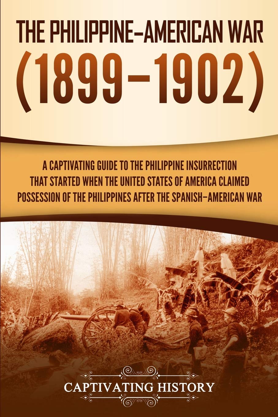 Buy The Philippine-American War: A Captivating Guide to the Philippine ...
