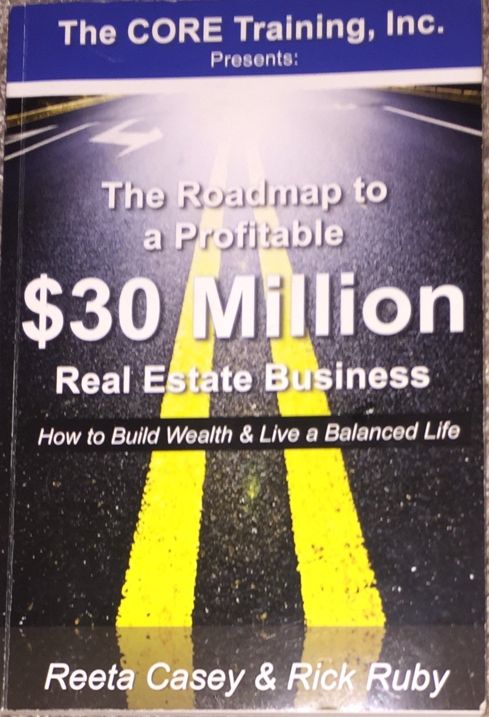 The Roadmap to a Profitable $30 Million Real Estate Business: Reeta ...