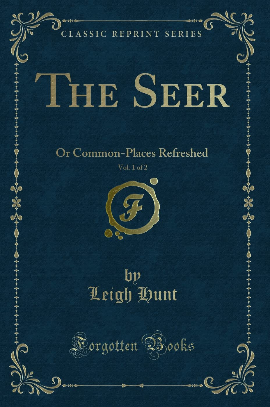 Amazon.com: The Seer, Vol. 1 of 2: 9781330262320: Or Common-Places ...