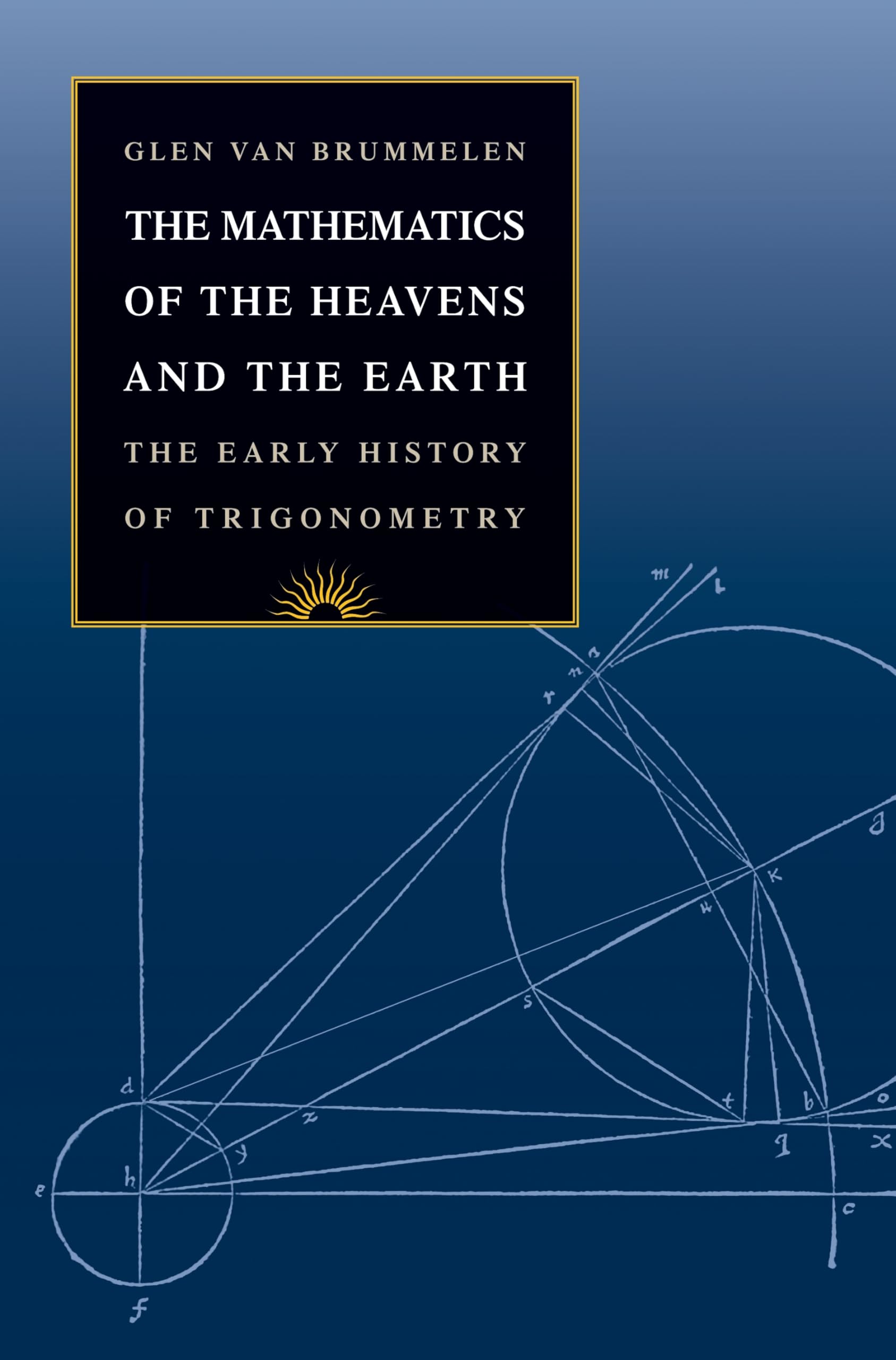 Amazon.com: The Mathematics of the Heavens and the Earth: The Early ...