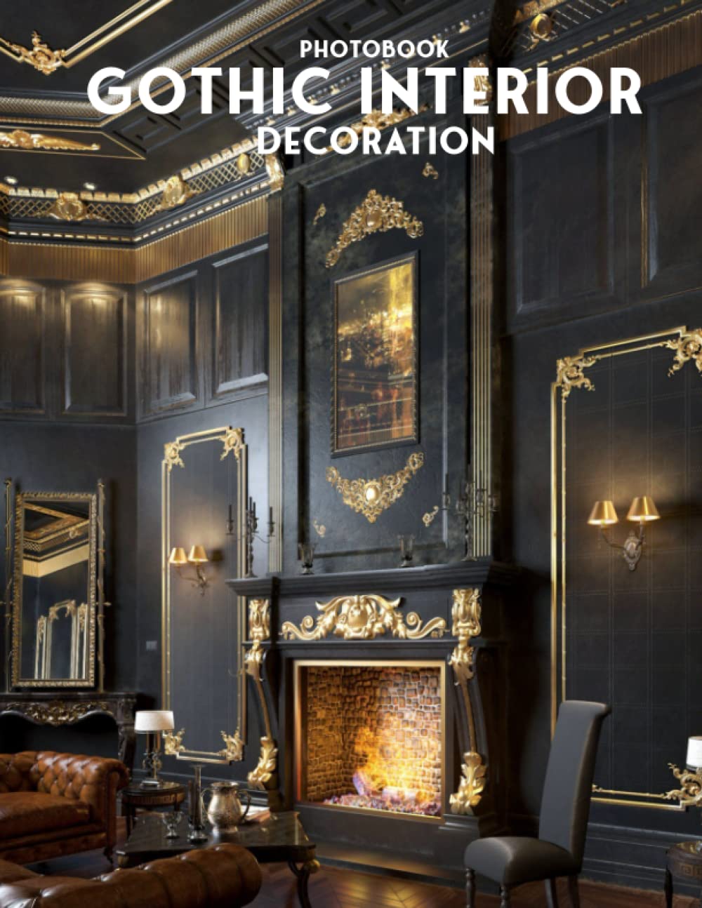 Gothic Interior Decoration Photobook: High-Res Images Of Home Decor, A ...