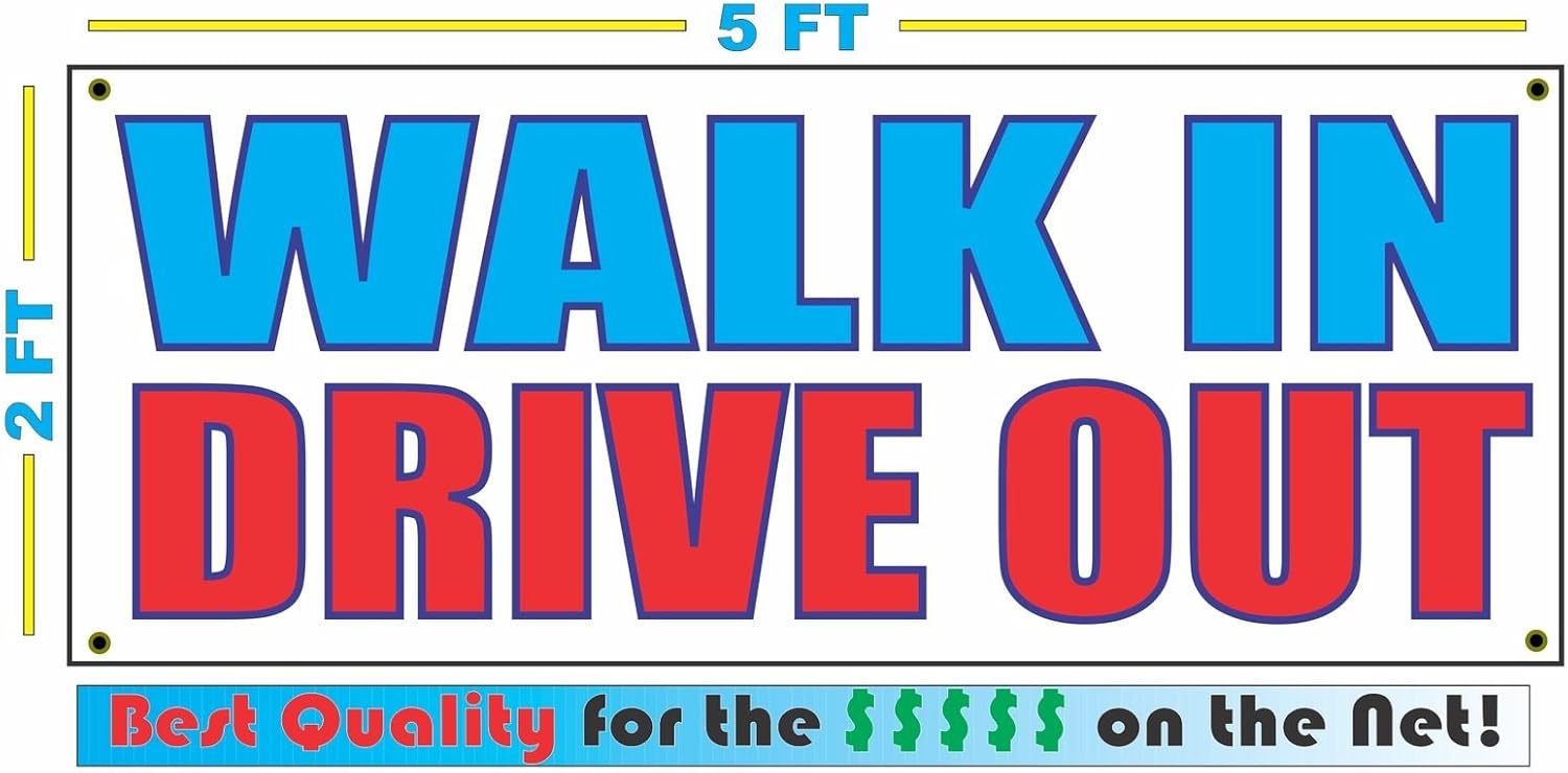 Amazon.com : Walk in Drive Out 2x5 Banner Sign : Office Products