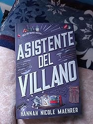 Asistente del villano : Maehrer, Hannah Nicole: Amazon.com.mx: Libros