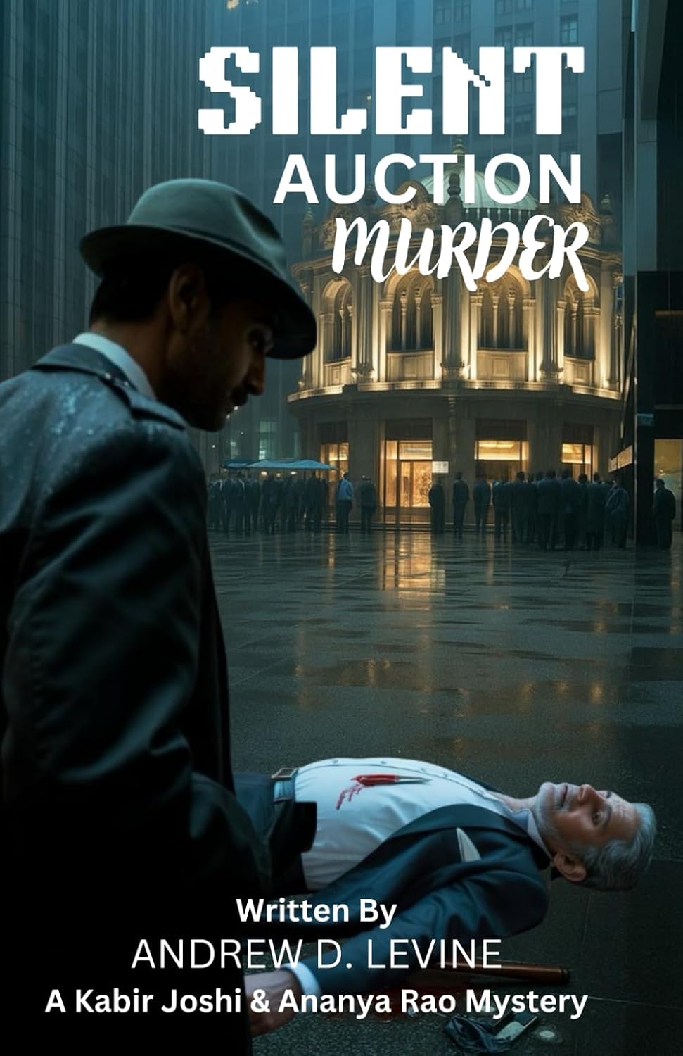 Silent Auction Murder: The Mumbai Saga Continues (A Kabir Joshi ...