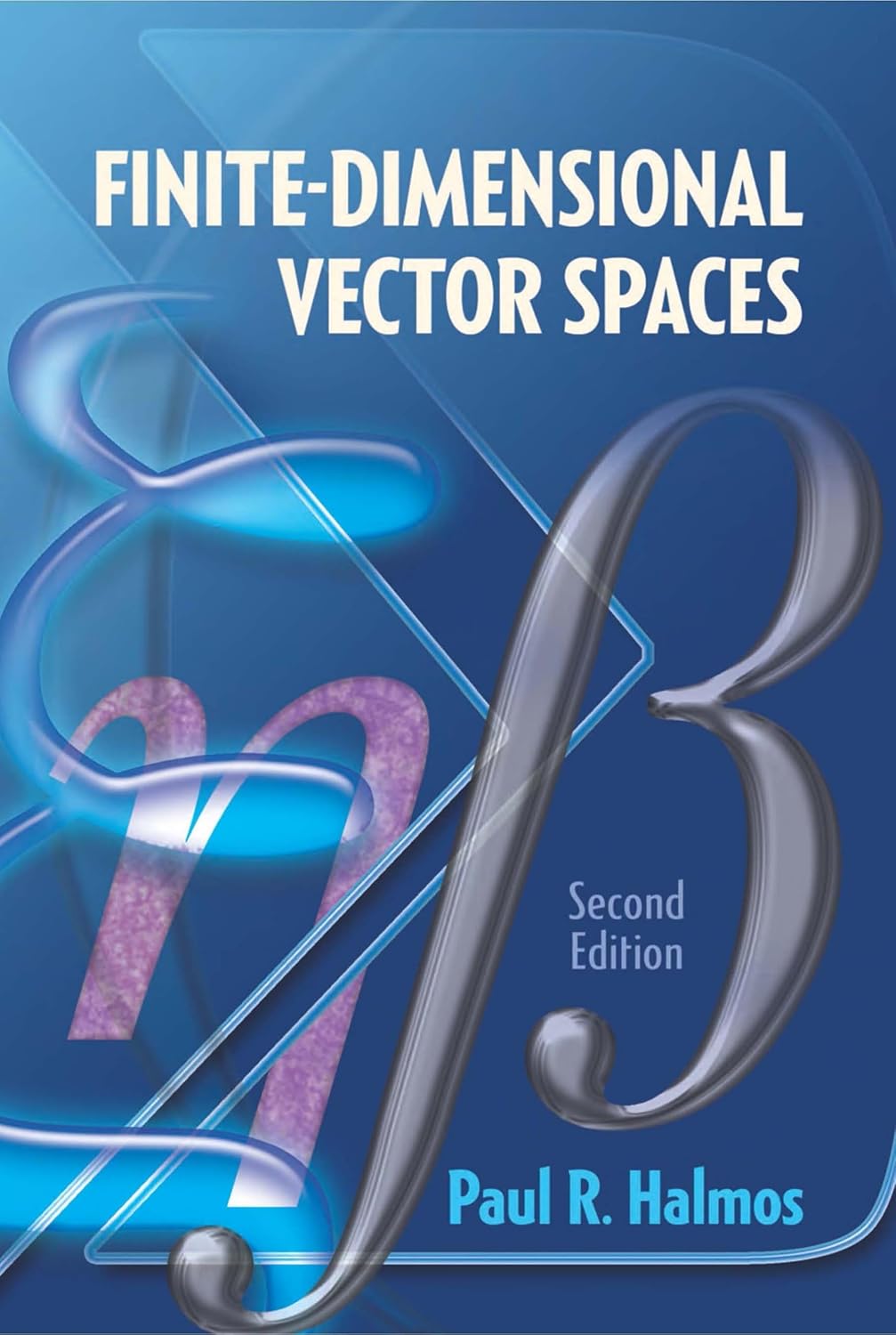 Finite-Dimensional Vector Spaces: Second Edition (Dover Books on ...