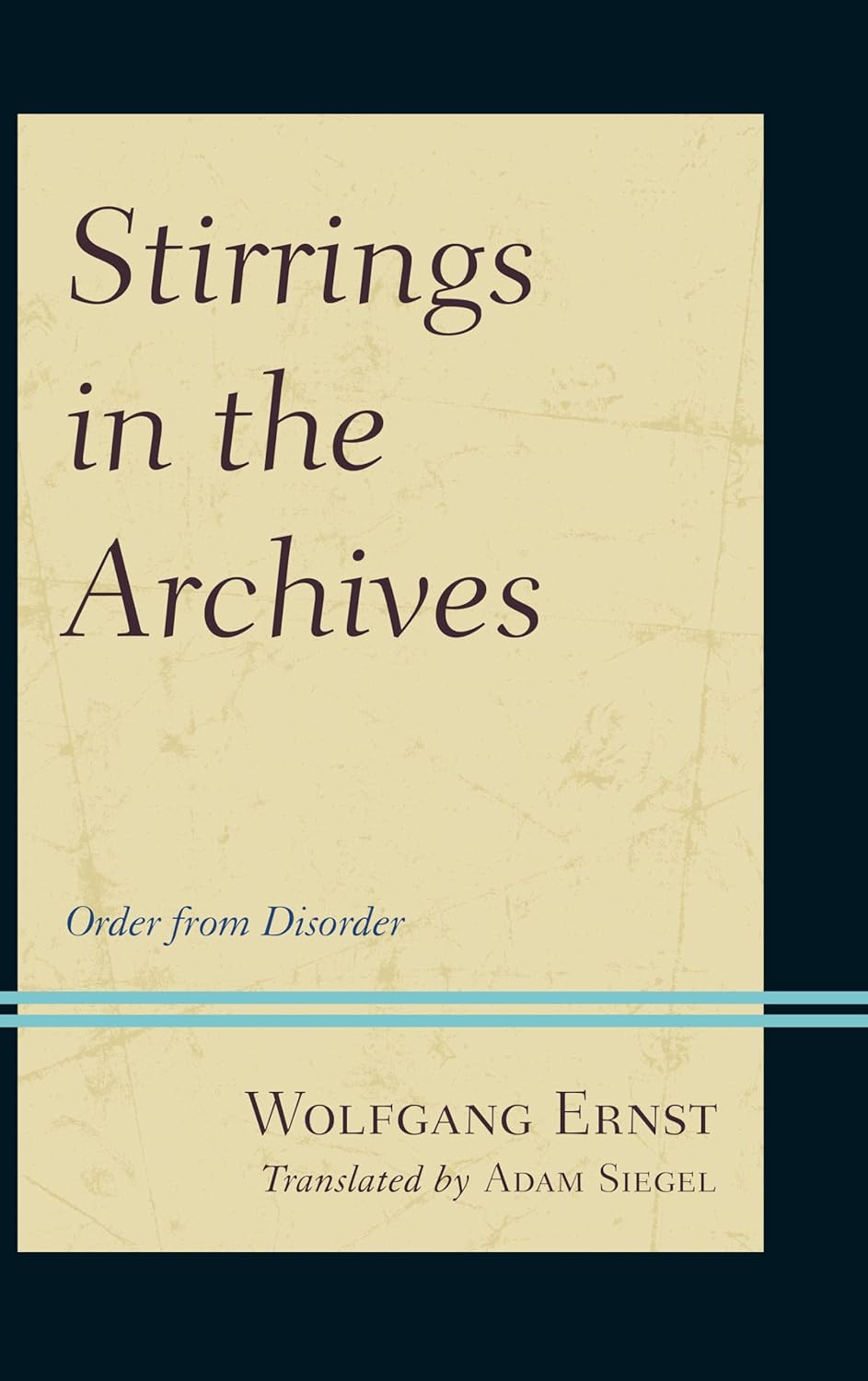 Amazon.com: Stirrings in the Archives: Order from Disorder ...