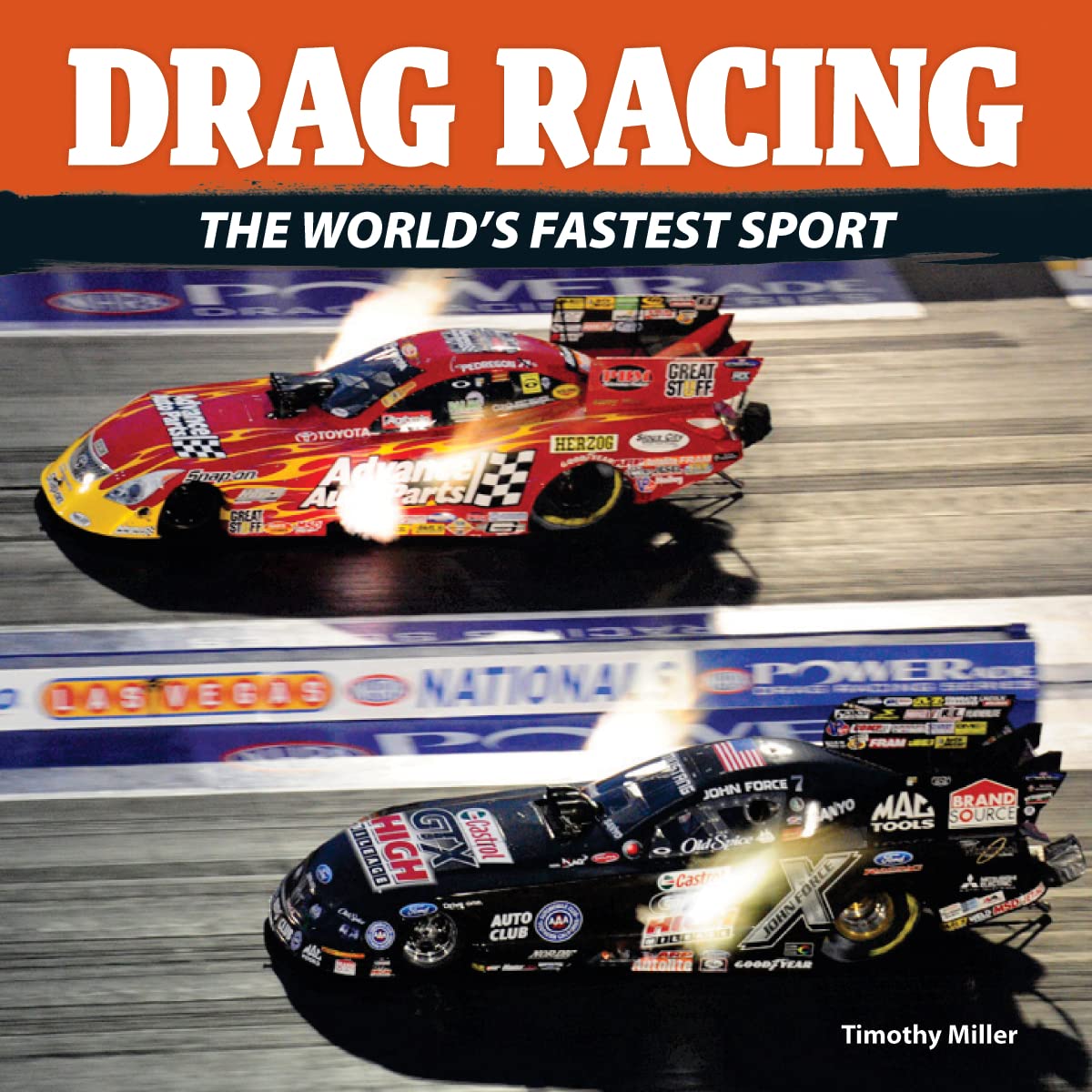 Drag Racing: The World's Fastest Sport: Miller, Timothy: 9781770850972 ...