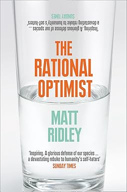 The Rational Optimist: How Prosperity Evolves - Kindle edition by ...