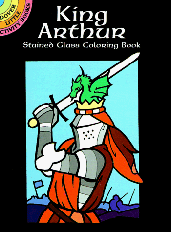 King Arthur Stained Glass Coloring Book: Green, John: 9780486404967 ...