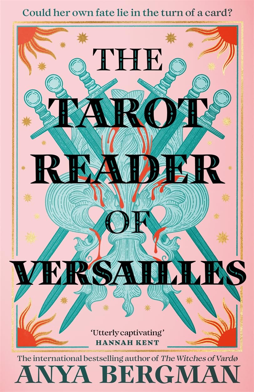 The Tarot Reader of Versailles: The spellbinding new novel from the ...