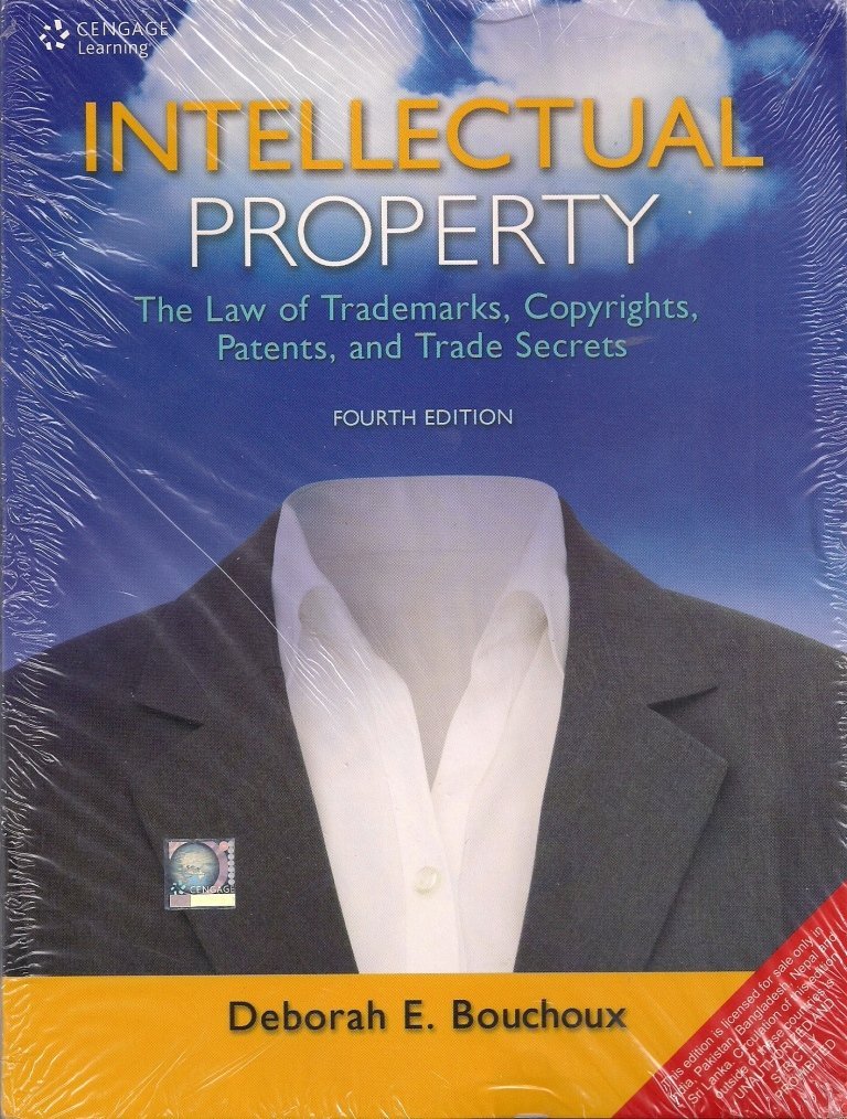 Intellectual Property: The Law Of Trademarks, Copyrights, Patents, And ...