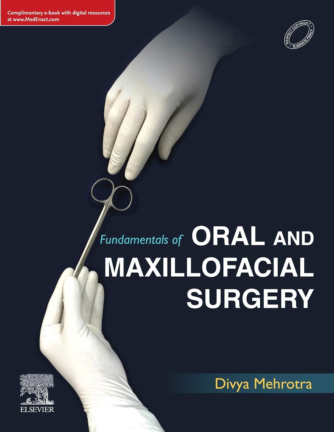 Fundamentals of Oral and Maxillofacial Surgery- E-Book eBook : Mehrotra ...