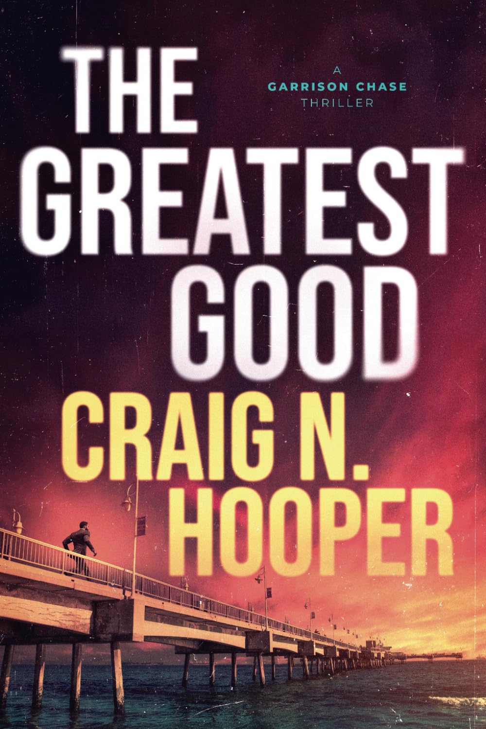 Amazon.com: The Greatest Good: A Garrison Chase Thriller (A Garrison ...