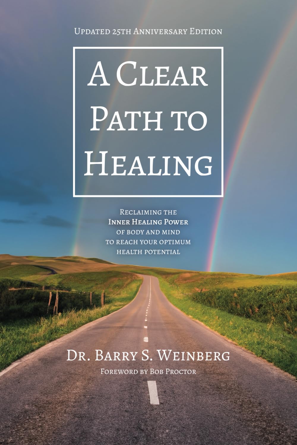 A Clear Path to Healing: Reclaiming the Inner Healing Power of Body and ...
