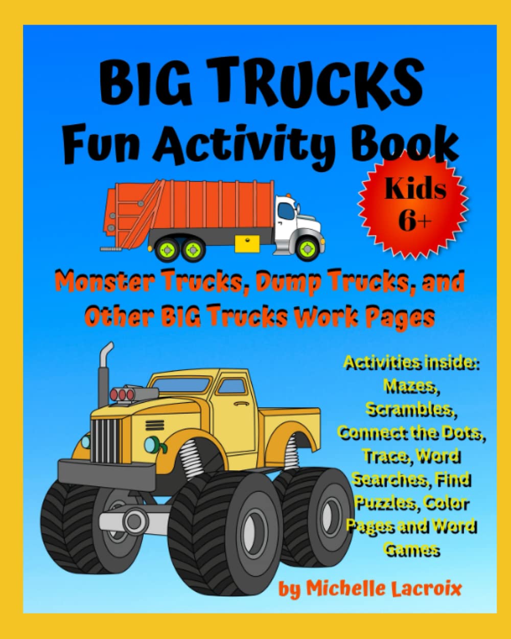 BIG Trucks Fun Activity Book: Monster Trucks, Dump Trucks and Other Big ...