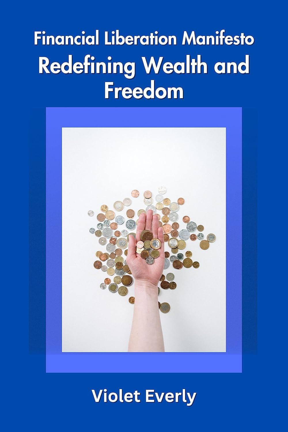 Financial Liberation Manifesto: Redefining Wealth and Freedom eBook ...