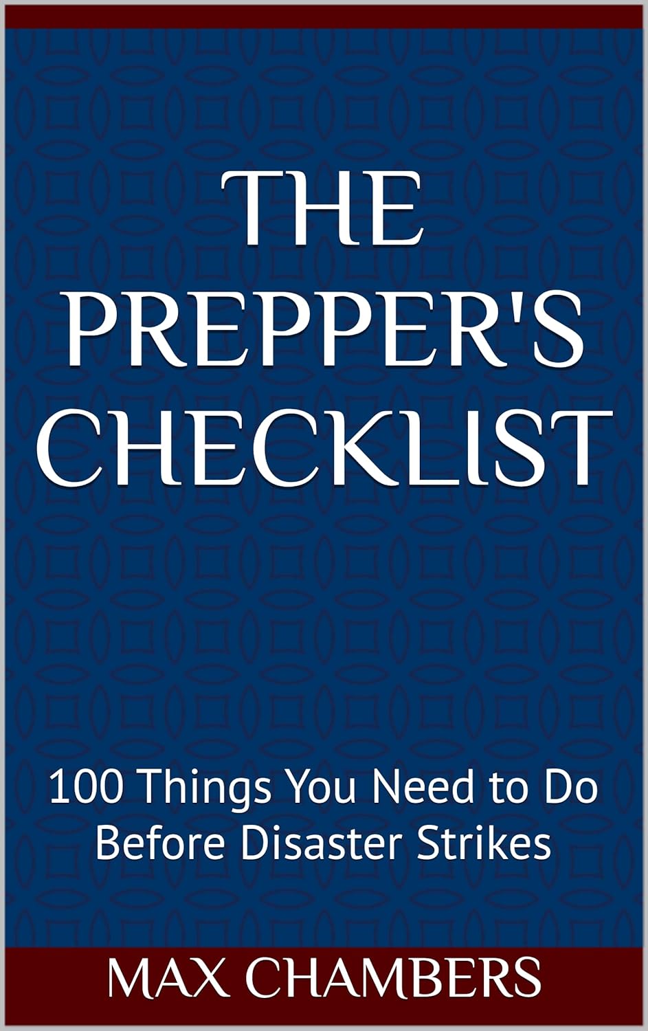 The Prepper's Checklist: 100 Things You Need to Do Before Disaster ...
