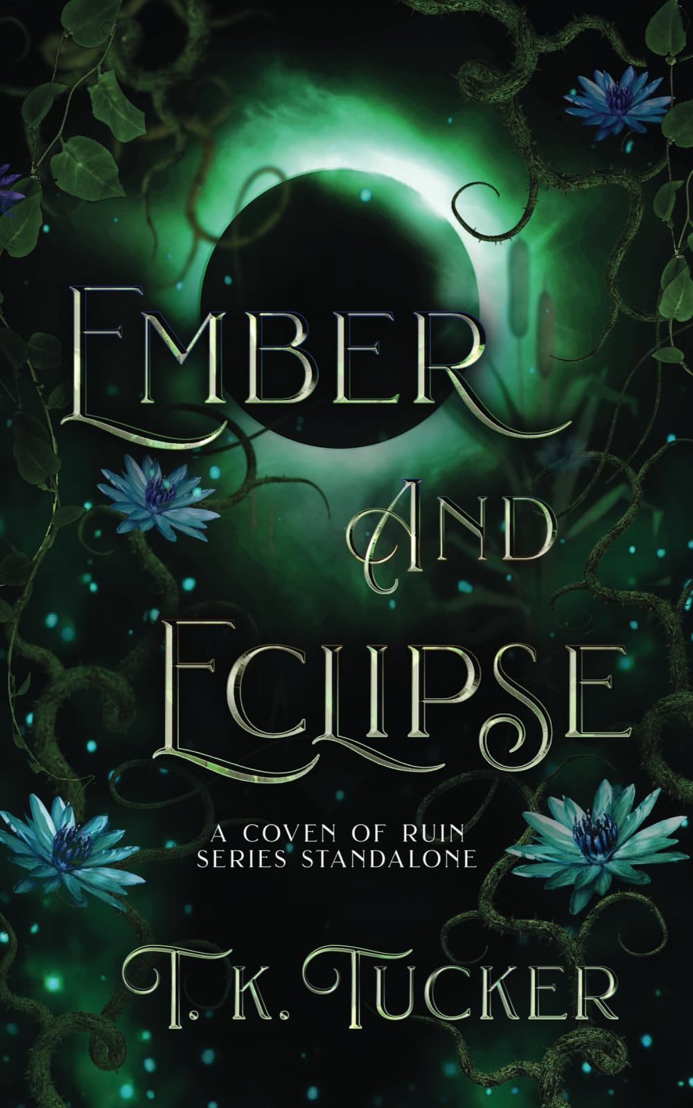 Amazon.com: Ember and Eclipse (a Coven of Ruin Standalone): 9781959294061: Tucker, T. K.: Books
