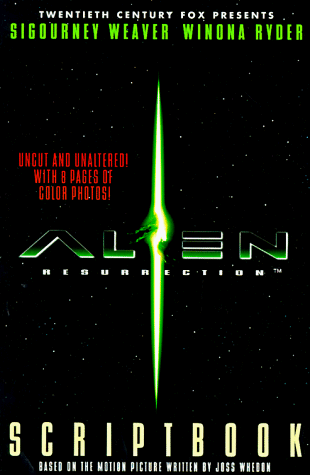 Alien Resurrection Scriptbook: Based on the Motion Picture: Whedon ...