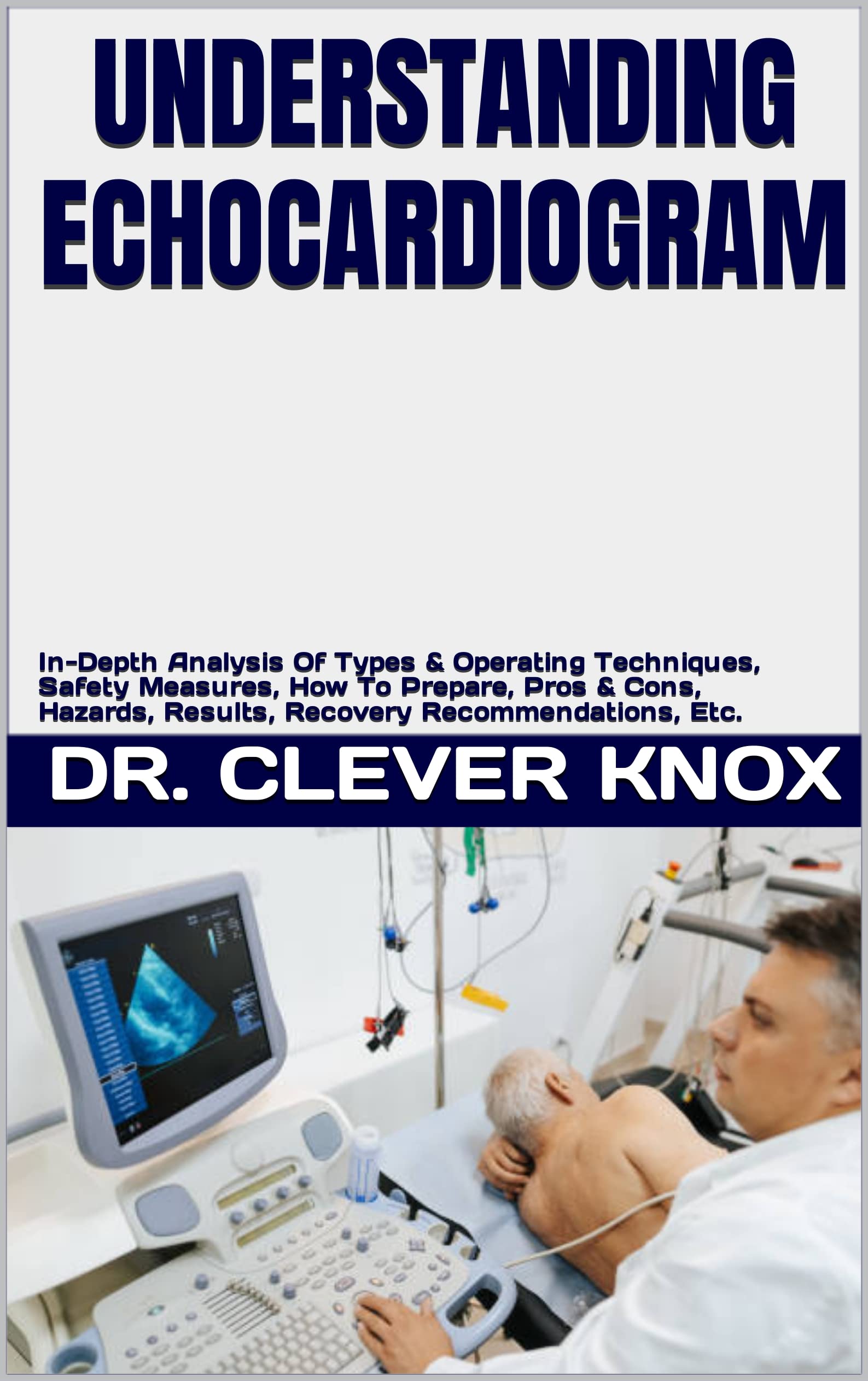Buy UNDERSTANDING ECHOCARDIOGRAM: In-Depth Analysis Of Types ...