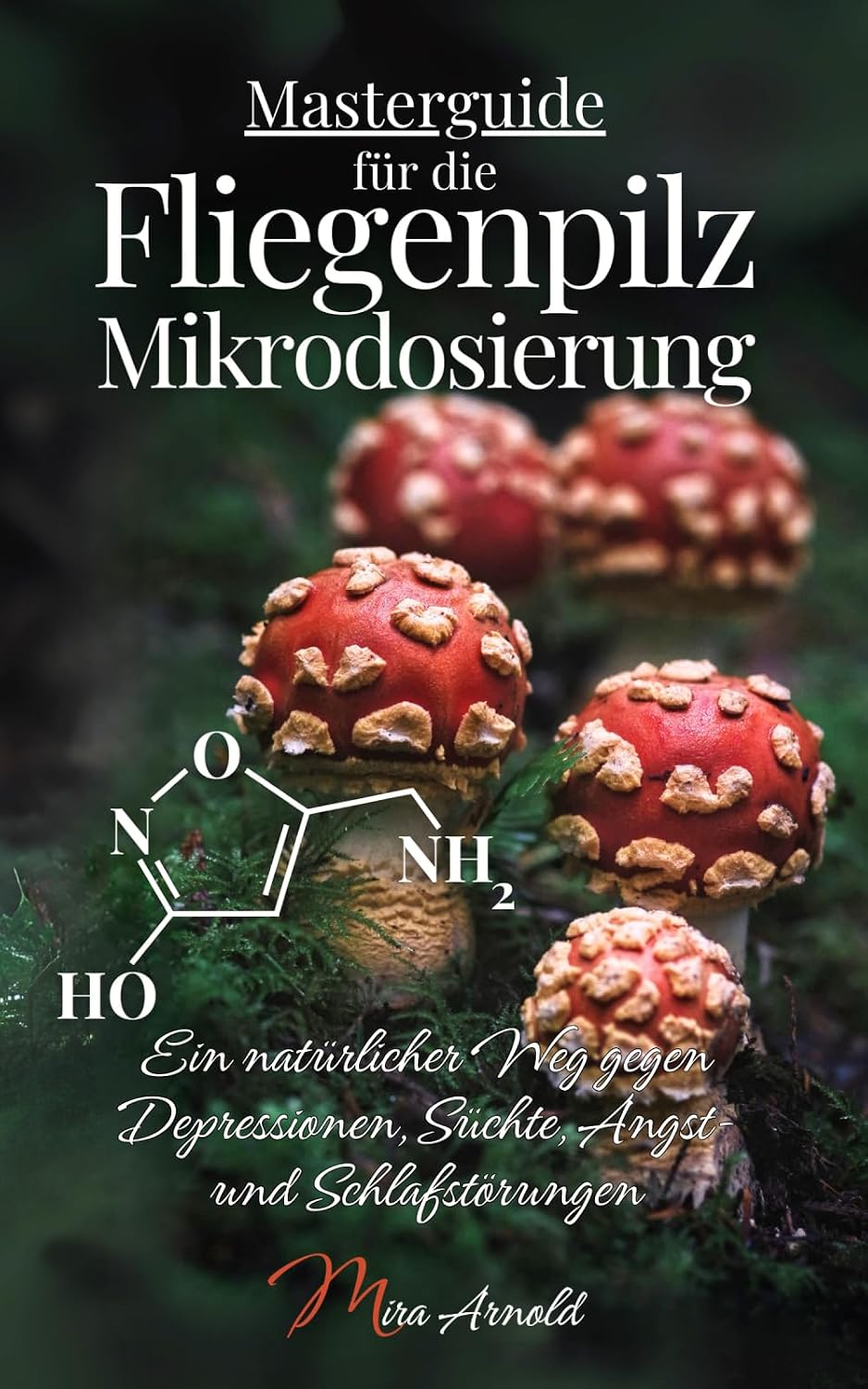 Masterguide für die Fliegenpilz Mikrodosierung