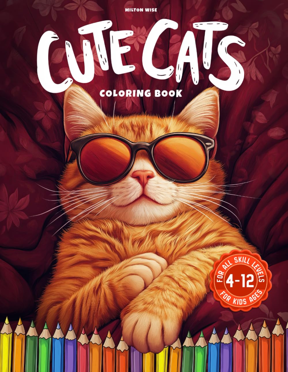 Cute Cats Coloring Book for kids Ages 4 - 12: 52 Relaxing, Fun and ...
