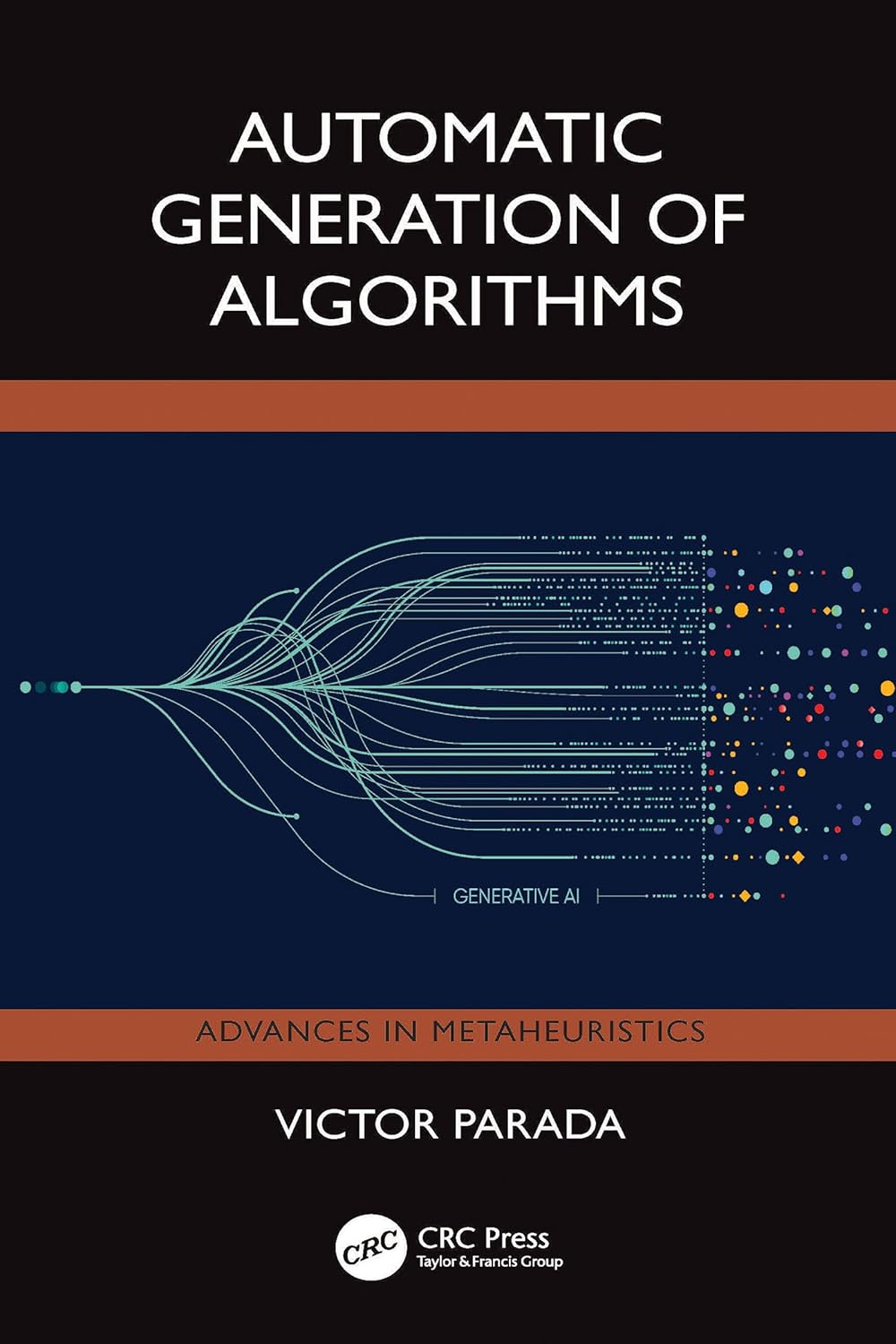 Automatic Generation Of Algorithms (Advances in Metaheuristics) 1, Parada, Victor - Amazon.com