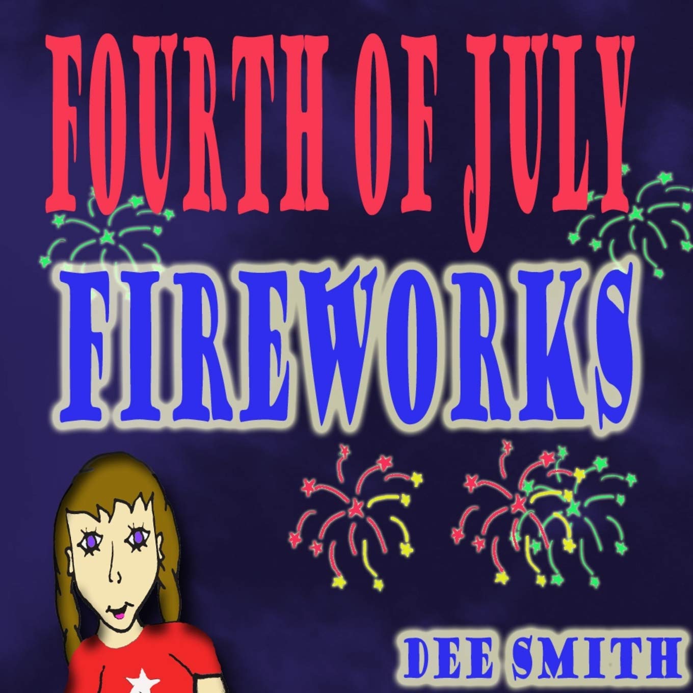 Fourth of July Fireworks: A Fourth of July Picture Book for Children ...