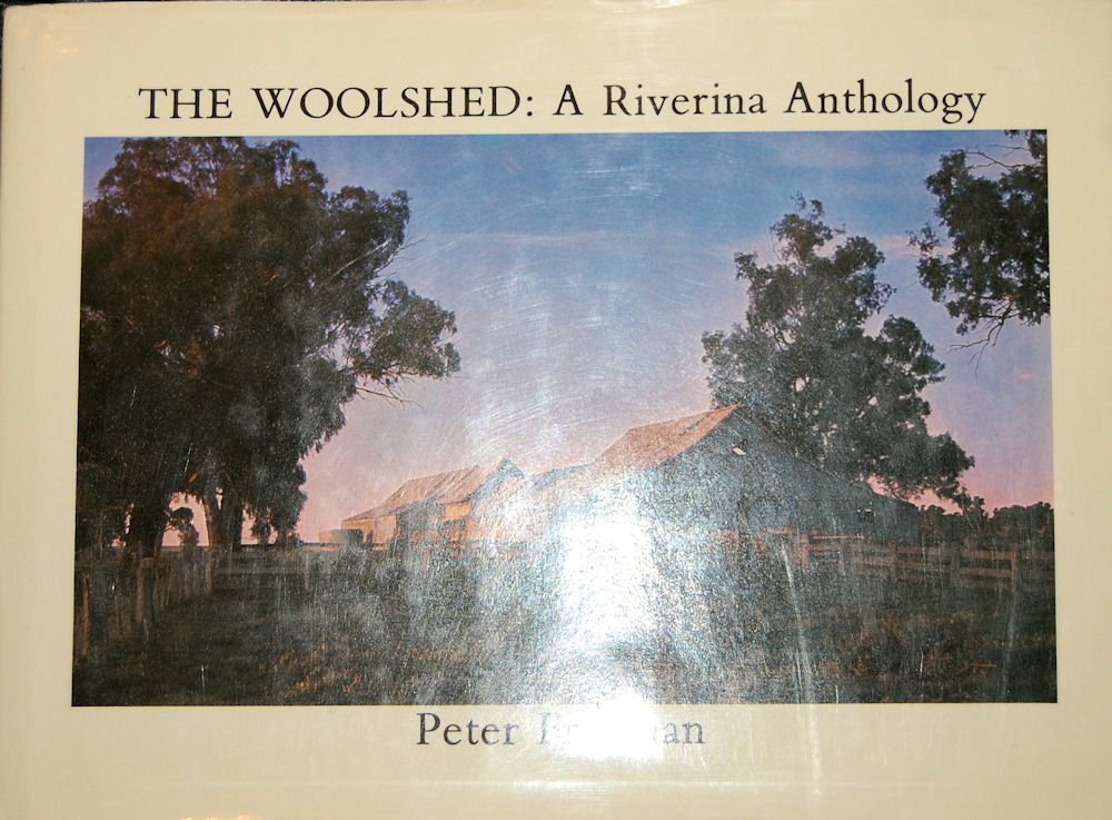 The Woolshed: A Riverina Anthology: Freeman, Peter: 9780195505689 ...